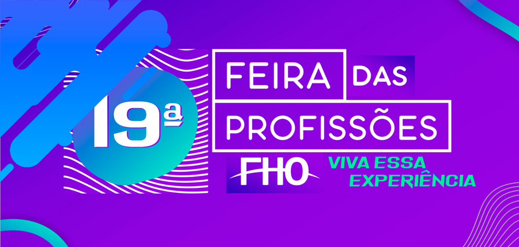 19ª Feira das Profissões da FHO acontece de 2 a 5 de outubro. Confira a ...